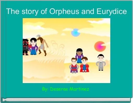 "The story of Orpheus and Eurydice" - Free stories online. Create books ...