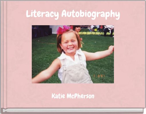 "Literacy Autobiography" - Free stories online. Create books for kids ...