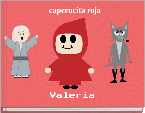 "caperucita roja" - Free stories online. Create books for kids ...